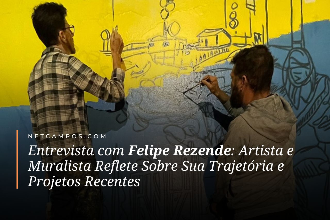 Entrevista com Felipe Rezende: Artista e Muralista Reflete Sobre Sua Trajetória e Projetos ...