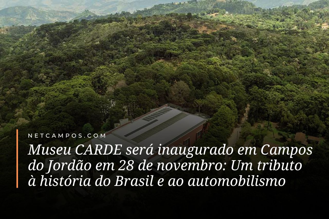 Museu CARDE será inaugurado em Campos do Jordão em 28 de novembro: Um ...