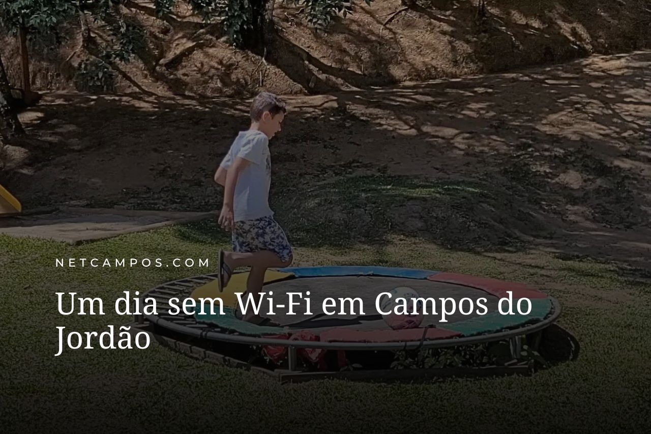 Um dia sem Wi-Fi em Campos do Jordão | Portal NetCampos